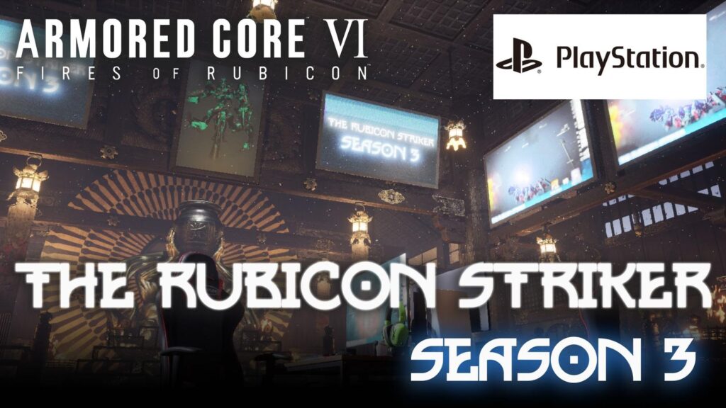 [PS版] AC6 シングル大会 「THE RUBICON STRIKER 3」 オンライン アーマードコア - eスポーツ大会 イベント情報